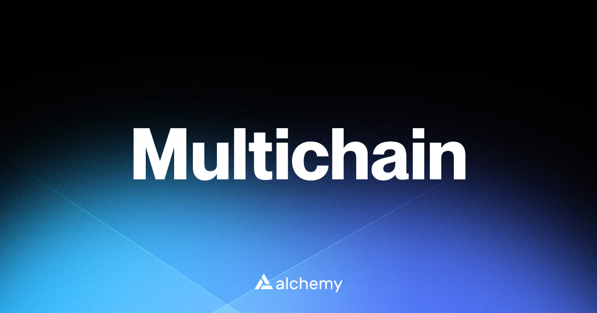 Multichain - DeFi Dapps - Alchemy
