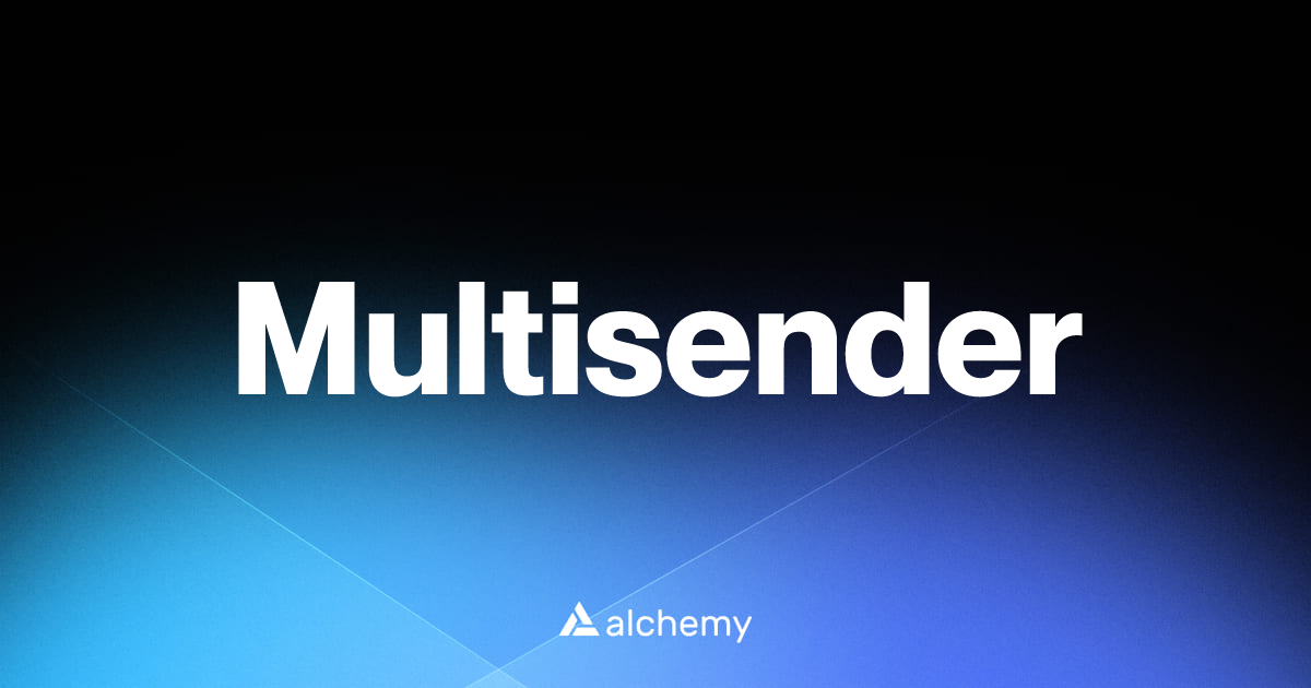 Multisender - Web3 Developer Tools - Alchemy