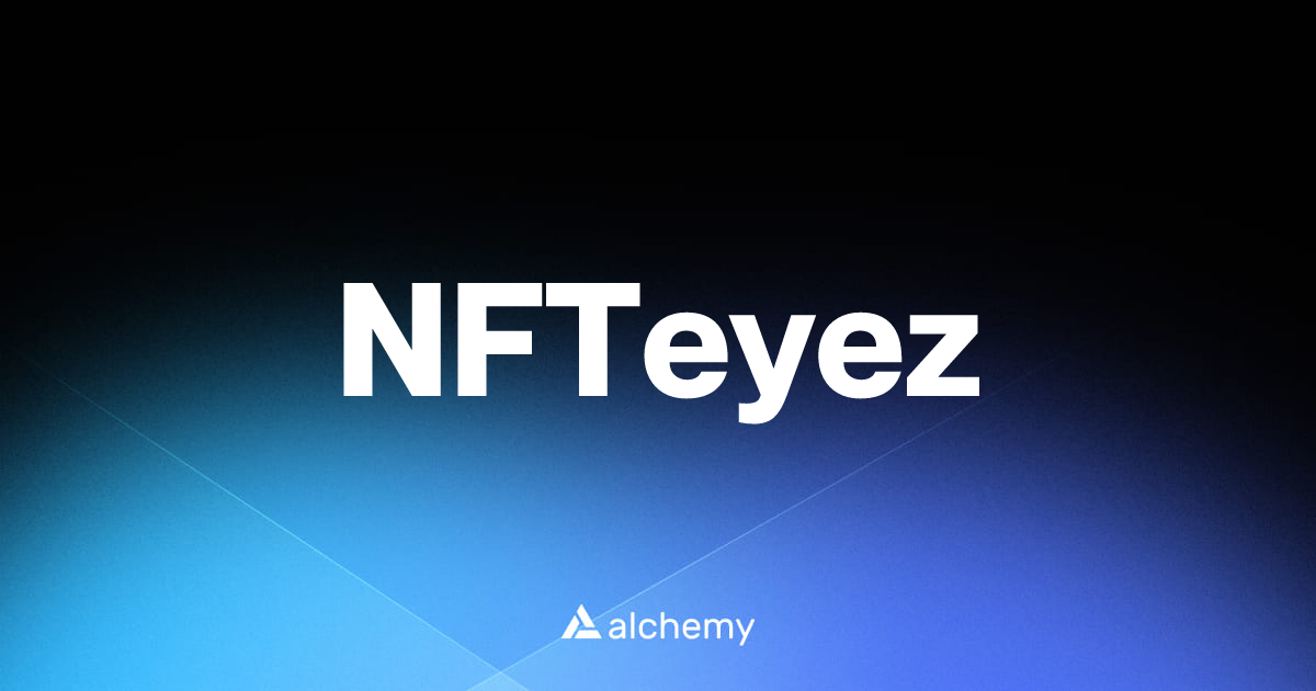 NFTeyez - NFT Tools - Alchemy