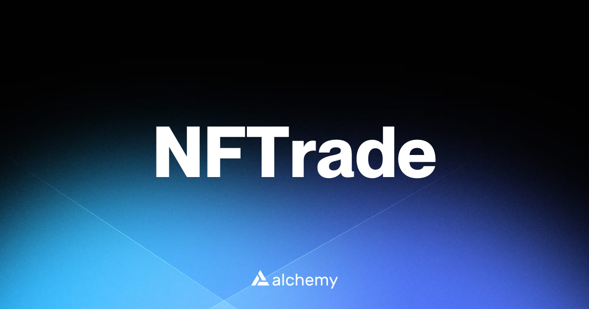 NFTrade - NFT Dapps - Alchemy