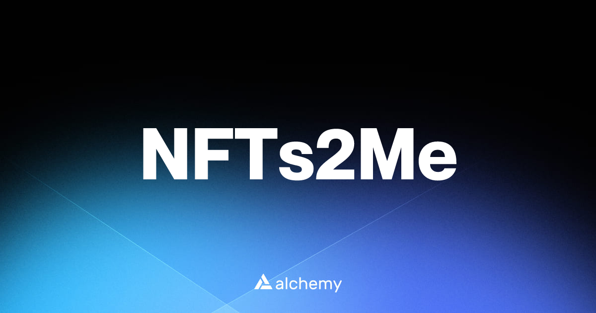 NFTs2Me - NFT Tools - Alchemy