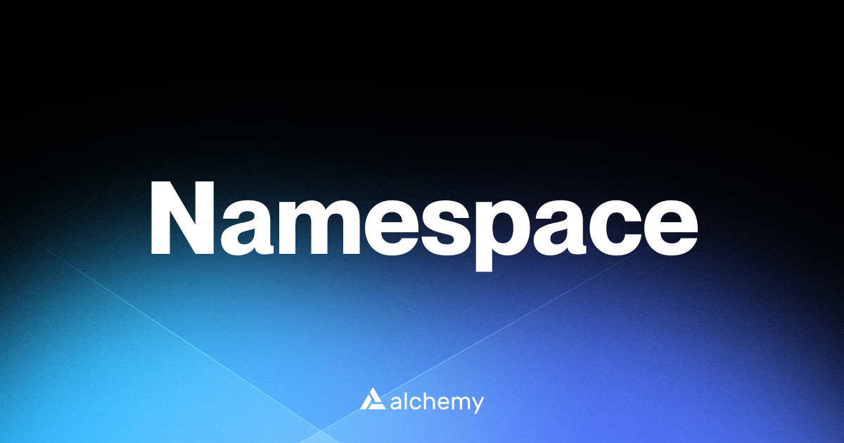 Namespace - Web3 Wallet Tools - Alchemy