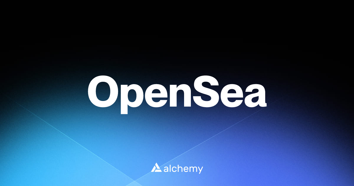 OpenSea - NFT Dapps - Alchemy