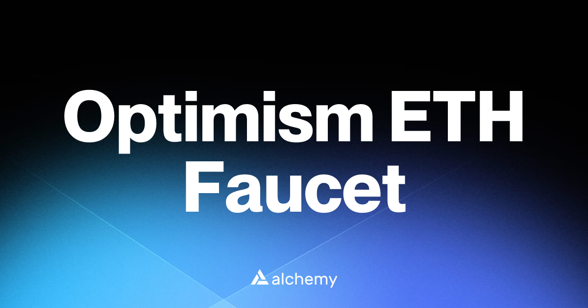 Optimism ETH Faucet - Infrastructure Tools - Alchemy