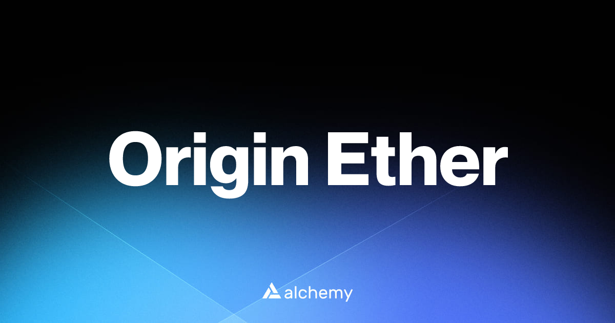 Origin Ether - DeFi Dapps - Alchemy