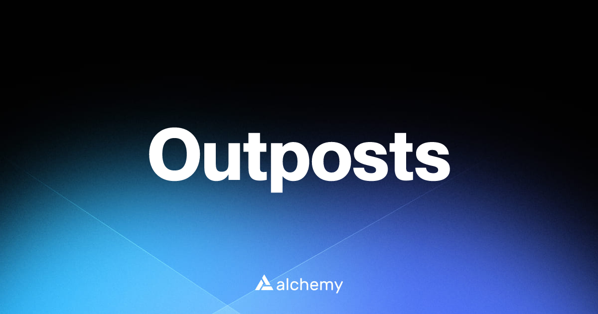 Outposts - Web3 Social Dapps - Alchemy