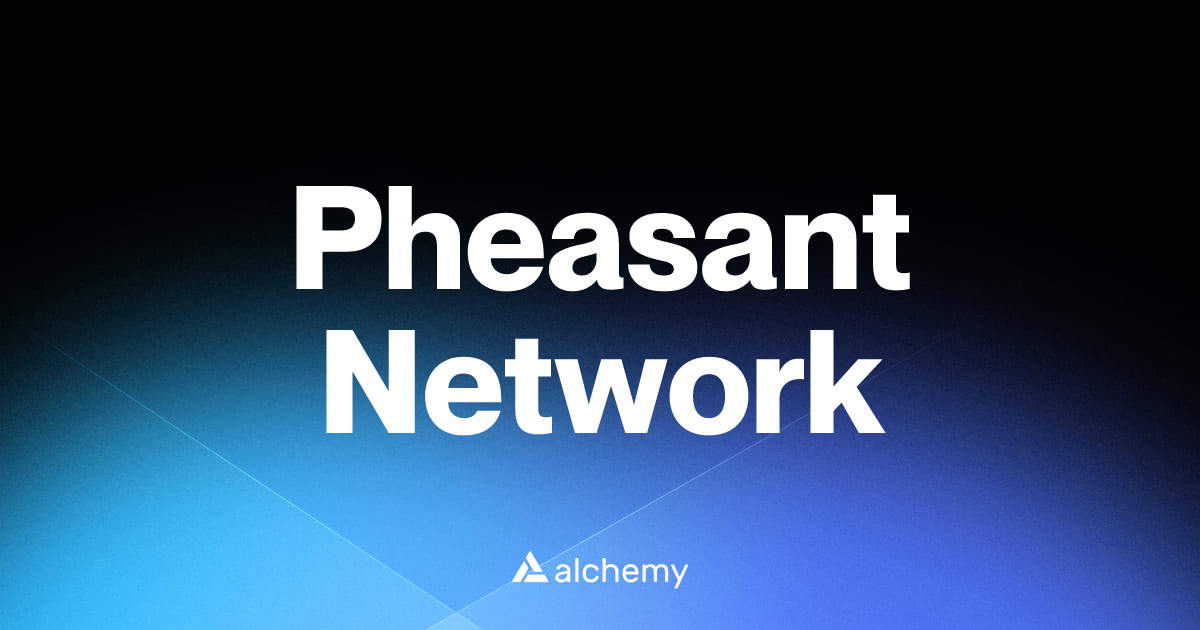 Pheasant Network - DeFi Tools - Alchemy