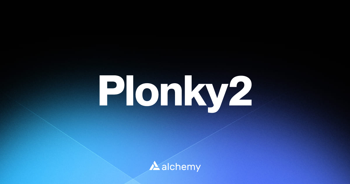 Plonky2 - Zero Knowledge Tools - Alchemy