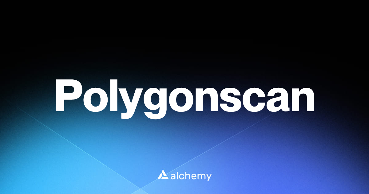 Polygonscan Web3 Developer Tools Alchemy 