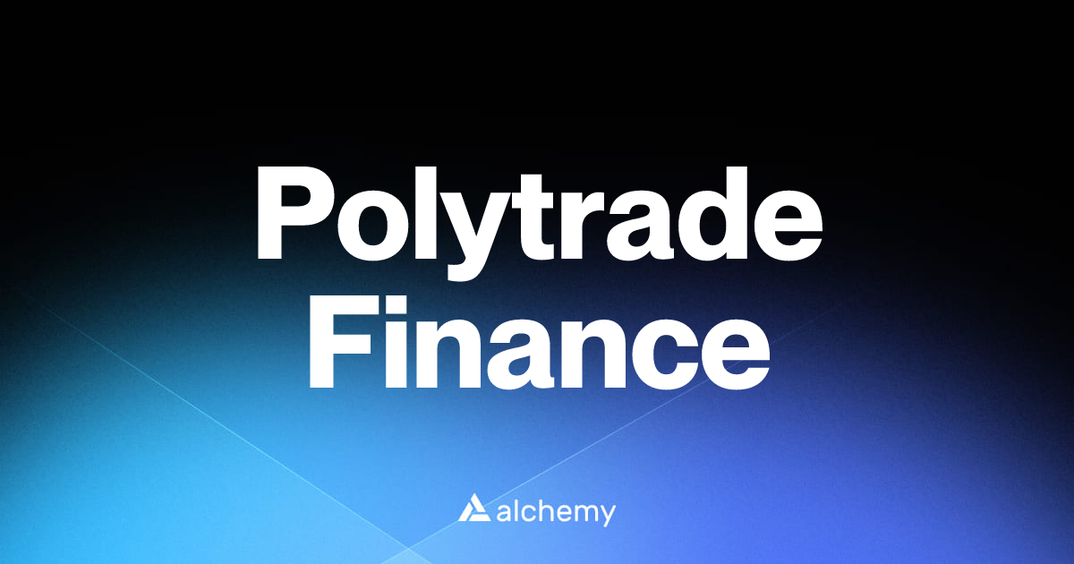 Polytrade Finance - Real World Asset Dapps - Alchemy