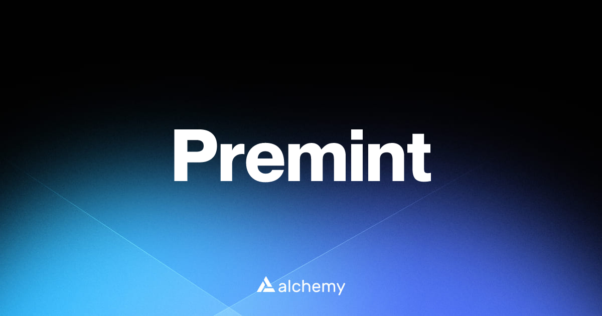 Premint - NFT Tools - Alchemy