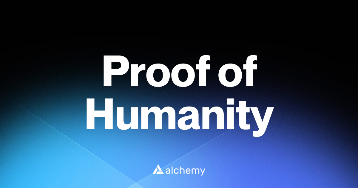 Proof of Humanity - Identity Tools - Alchemy