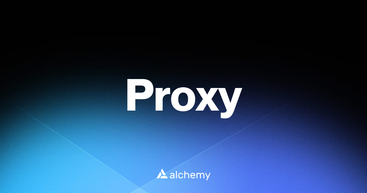 Proxy - DeFi Dapps - Alchemy