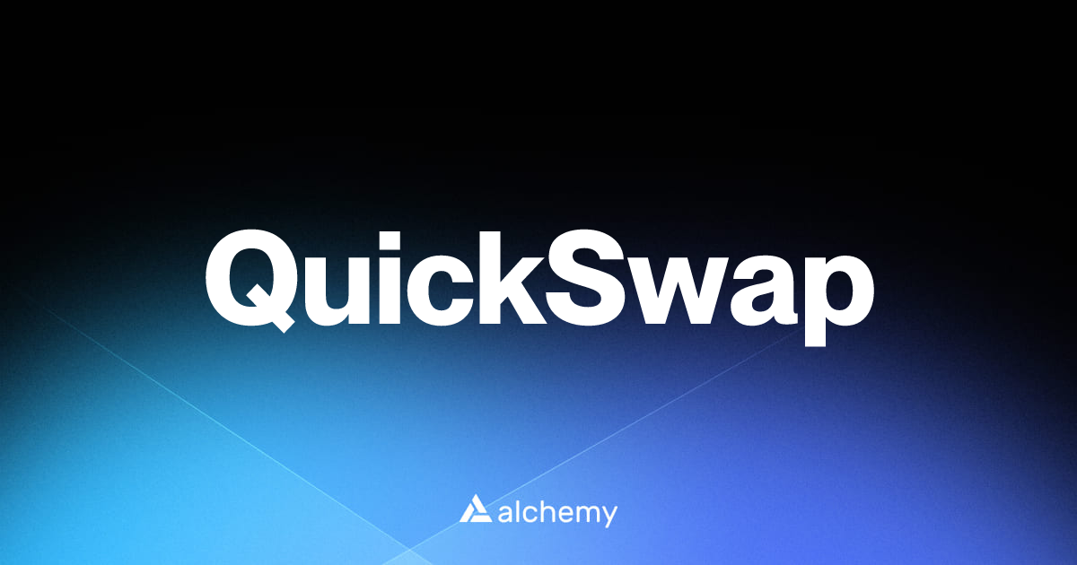 QuickSwap - DeFi Dapps - Alchemy