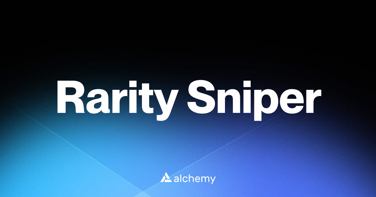 Rarity Sniper - NFT Tools - Alchemy