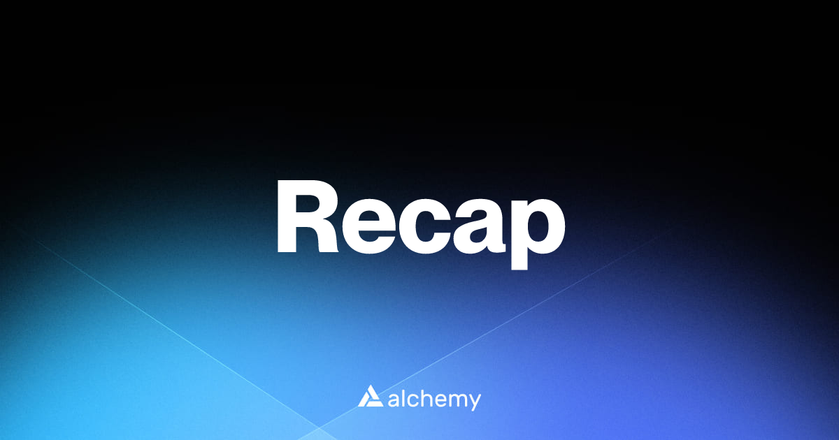 Recap - Web3 Wallet Tools - Alchemy