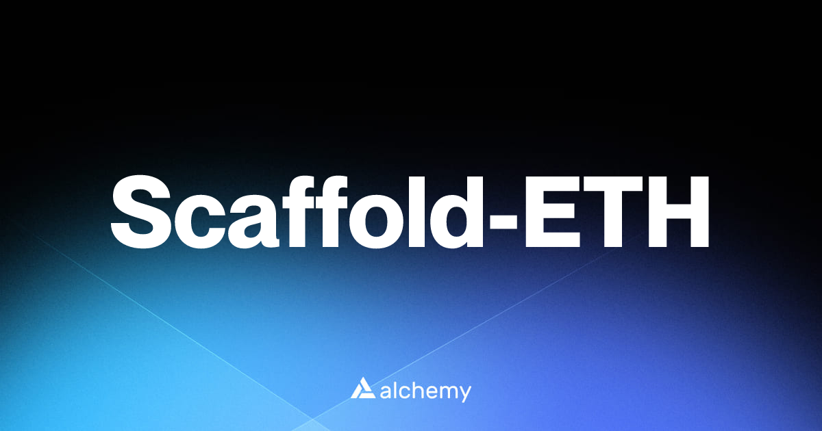 Scaffold-ETH - Web3 developer tools - Alchemy | Alchemy