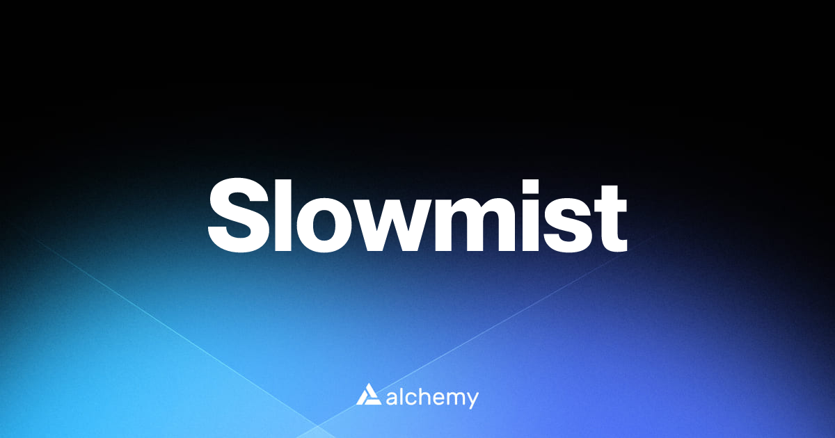 Slowmist - Web3 Security Tools - Alchemy
