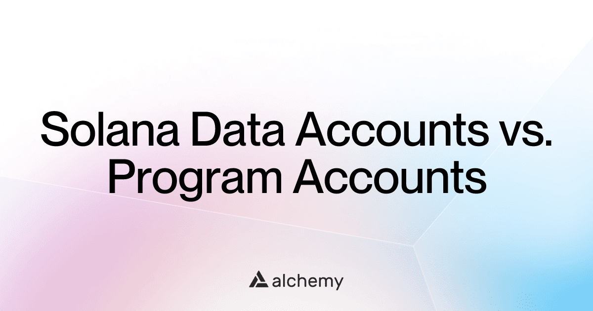 Solana Data Accounts vs. Program Accounts