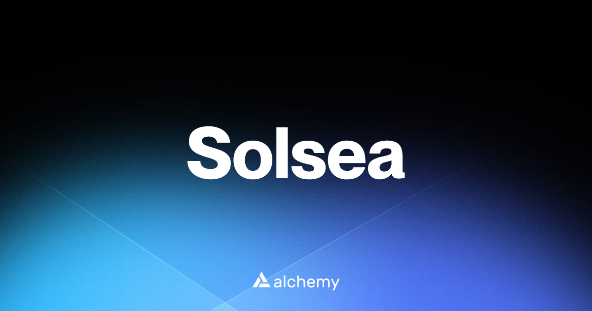Solsea - NFT Dapps - Alchemy