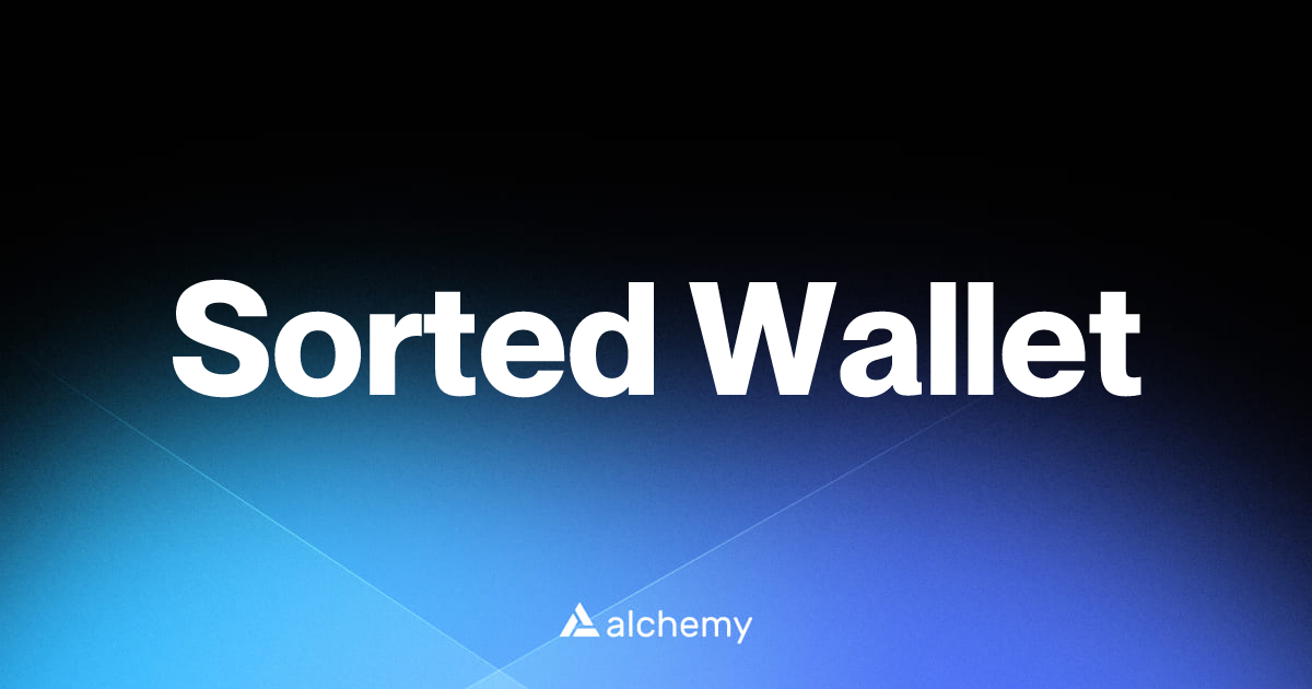 Sorted Wallet - Web3 Wallets - Alchemy