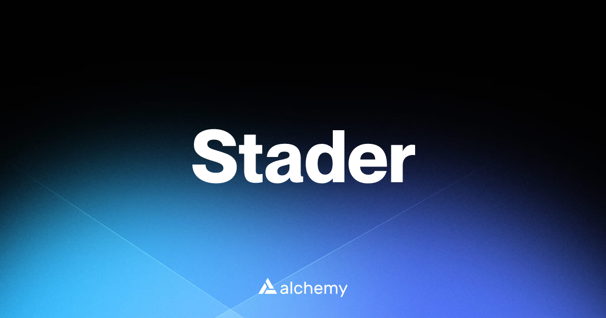 Stader - DeFi Dapps - Alchemy