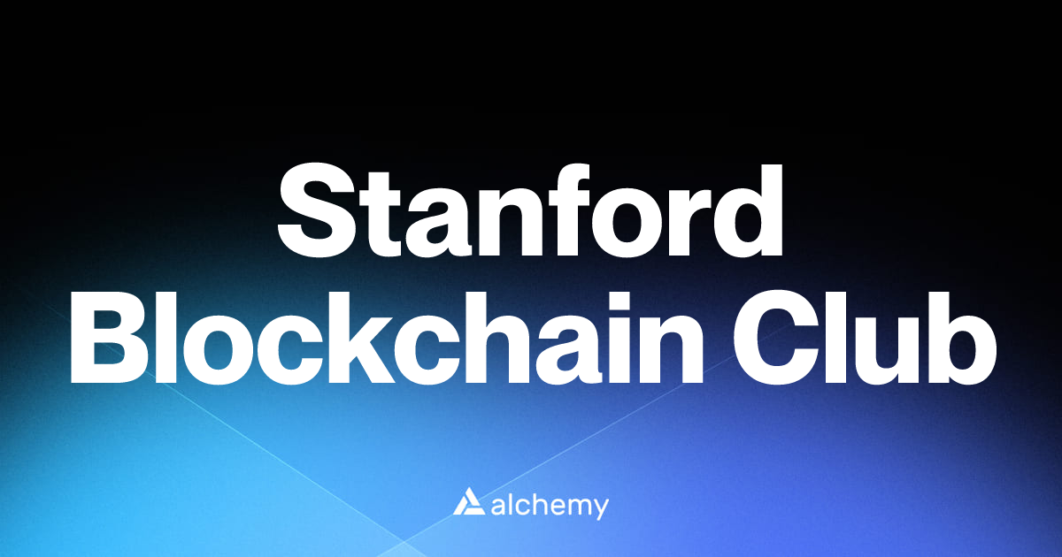Stanford Blockchain Club - Web3 Developer Tools - Alchemy