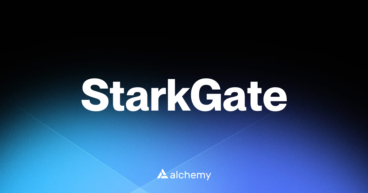 StarkGate - DeFi Tools - Alchemy