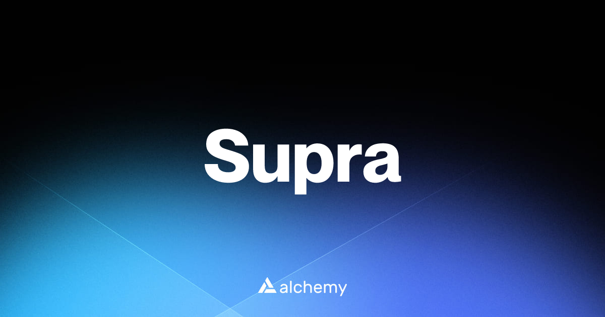 Supra - Blockchains - Alchemy
