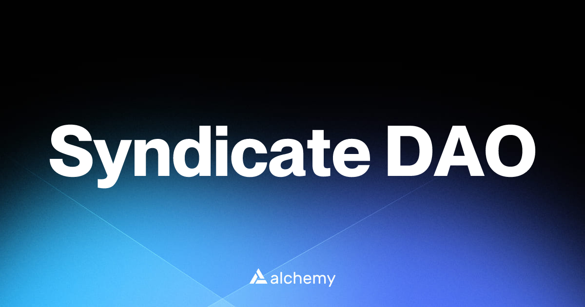 Syndicate DAO - DAOs - Alchemy