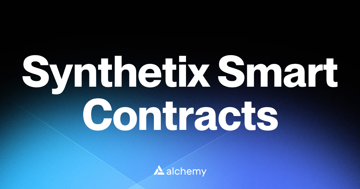 Synthetix Smart Contracts - Solidity Tools - Alchemy