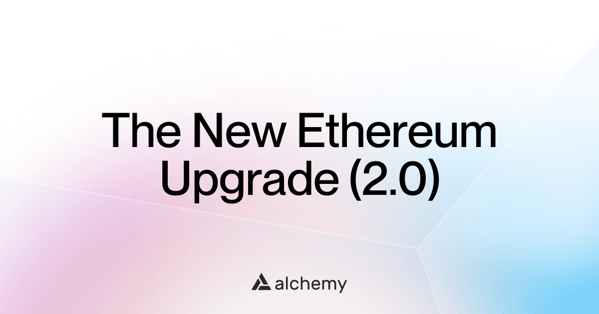 The New Ethereum Upgrade (2.0)