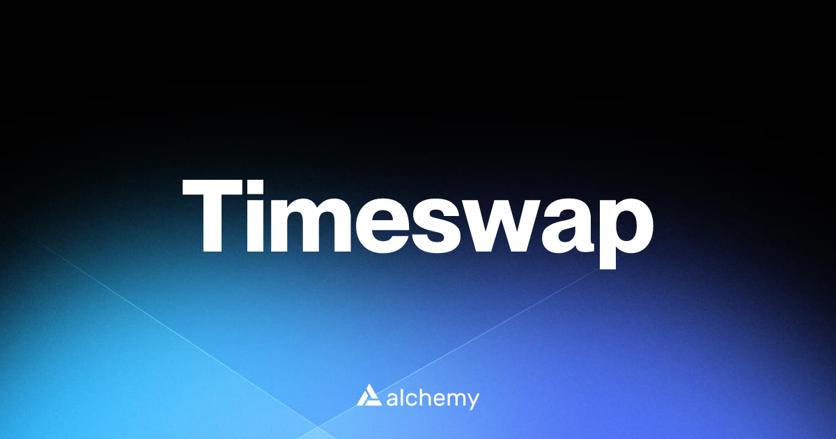 Timeswap - DeFi Dapps - Alchemy