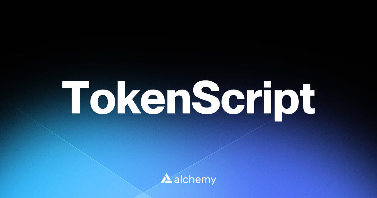 TokenScript - Web3 Wallet Tools - Alchemy