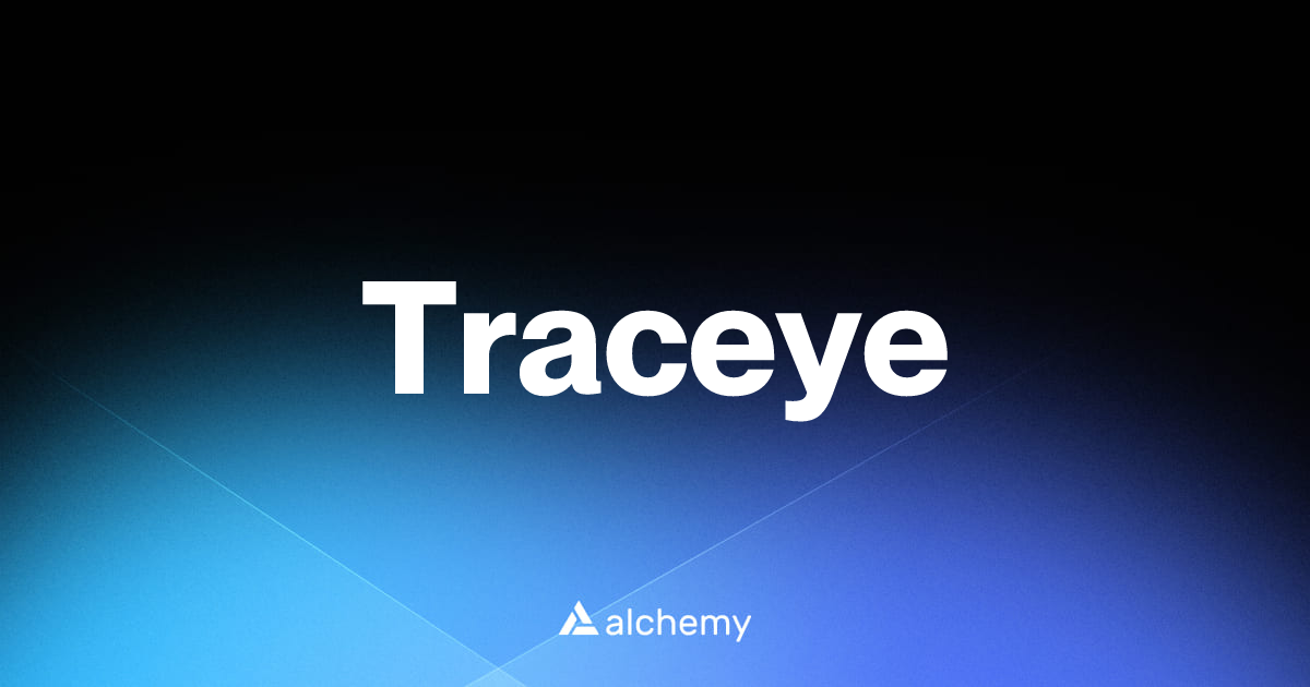 Traceye - Infrastructure tools - Alchemy | Alchemy
