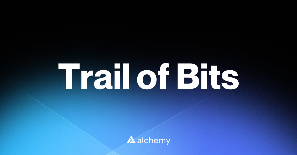 Trail of Bits - Web3 Security Tools - Alchemy