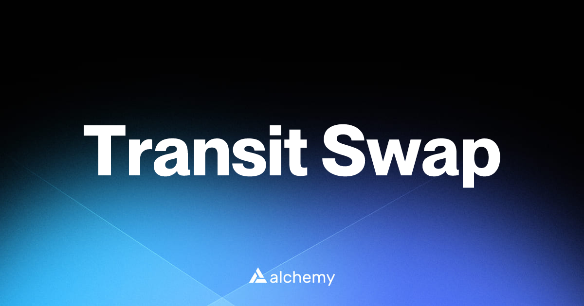 Transit Swap - DeFi Dapps - Alchemy
