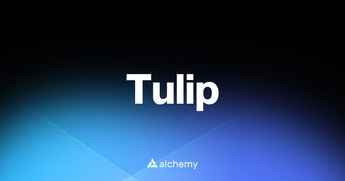 Tulip - DeFi Dapps - Alchemy