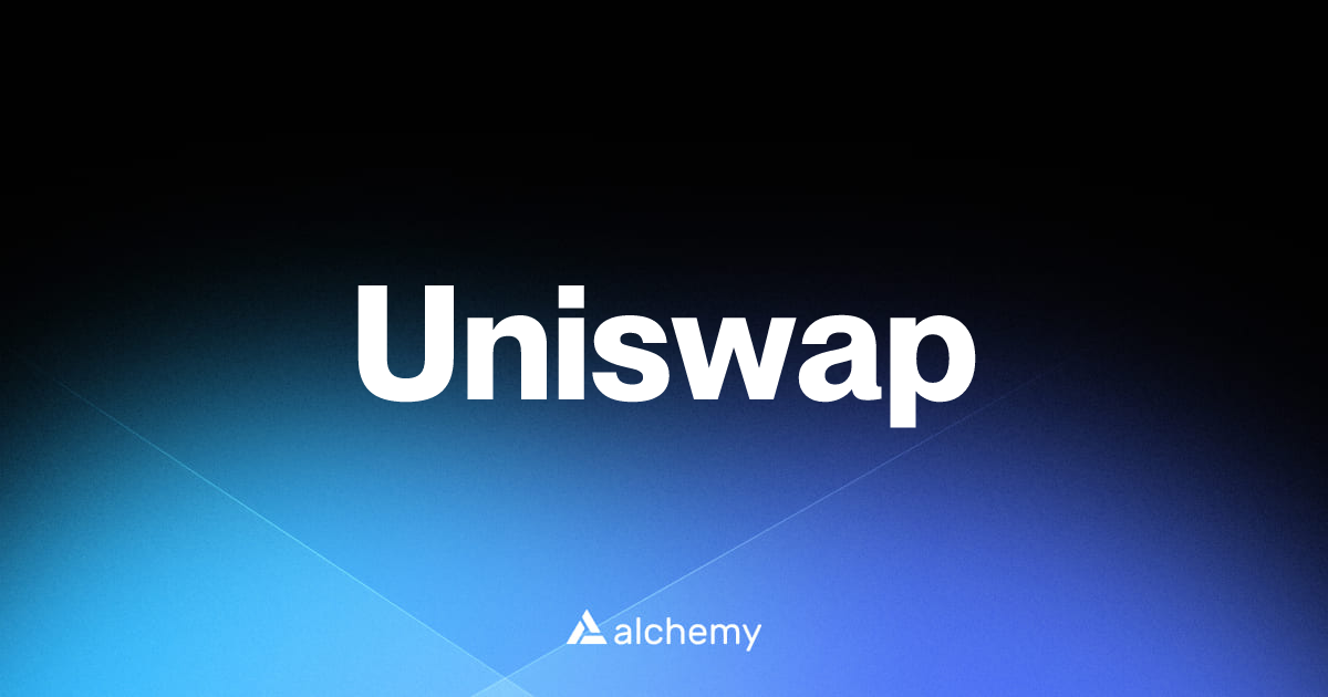 Uniswap - DeFi dapps - Alchemy | Alchemy