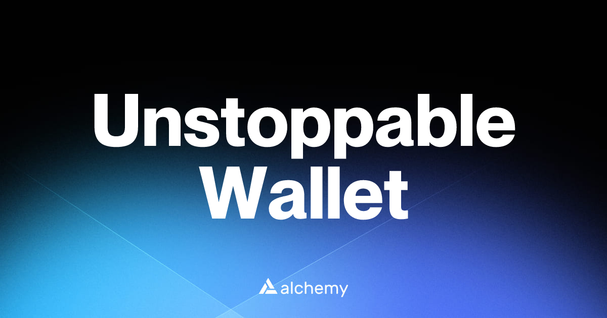 Unstoppable Wallet - Web3 Wallets - Alchemy