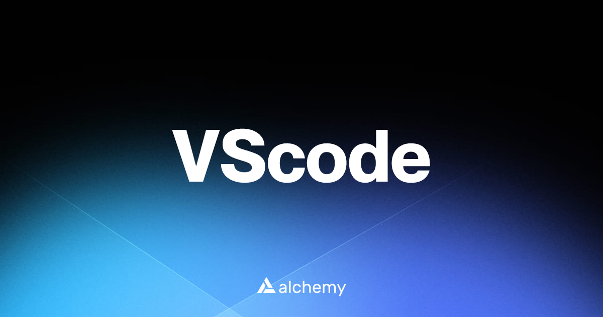 VScode - Web3 Developer Tools - Alchemy