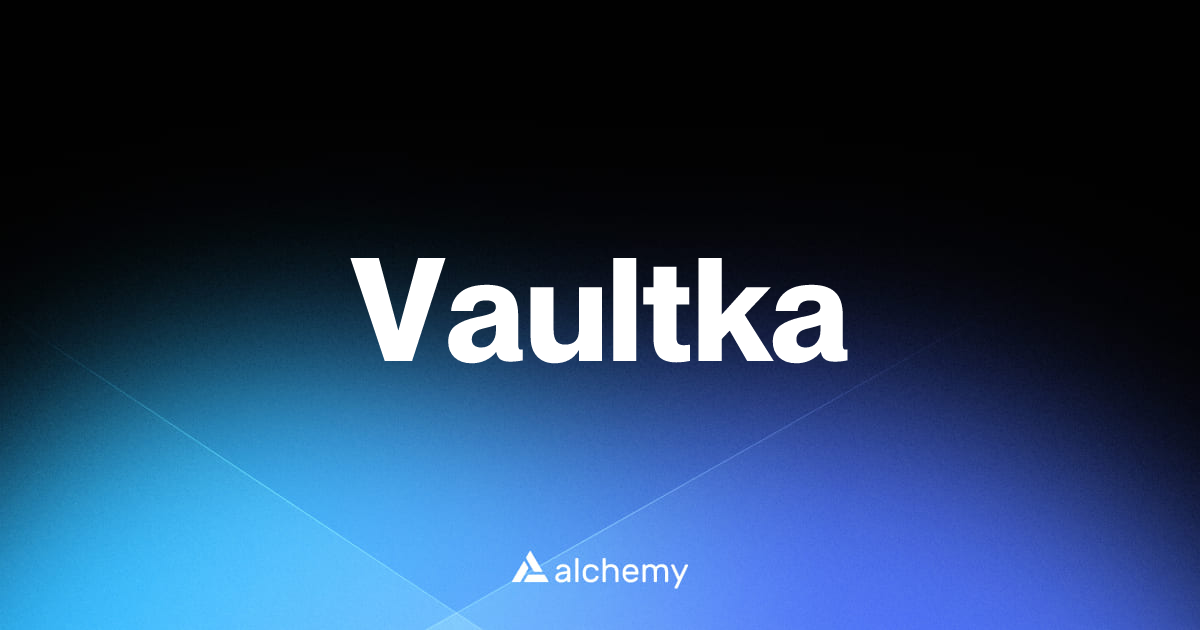 Vaultka - DeFi Dapps - Alchemy