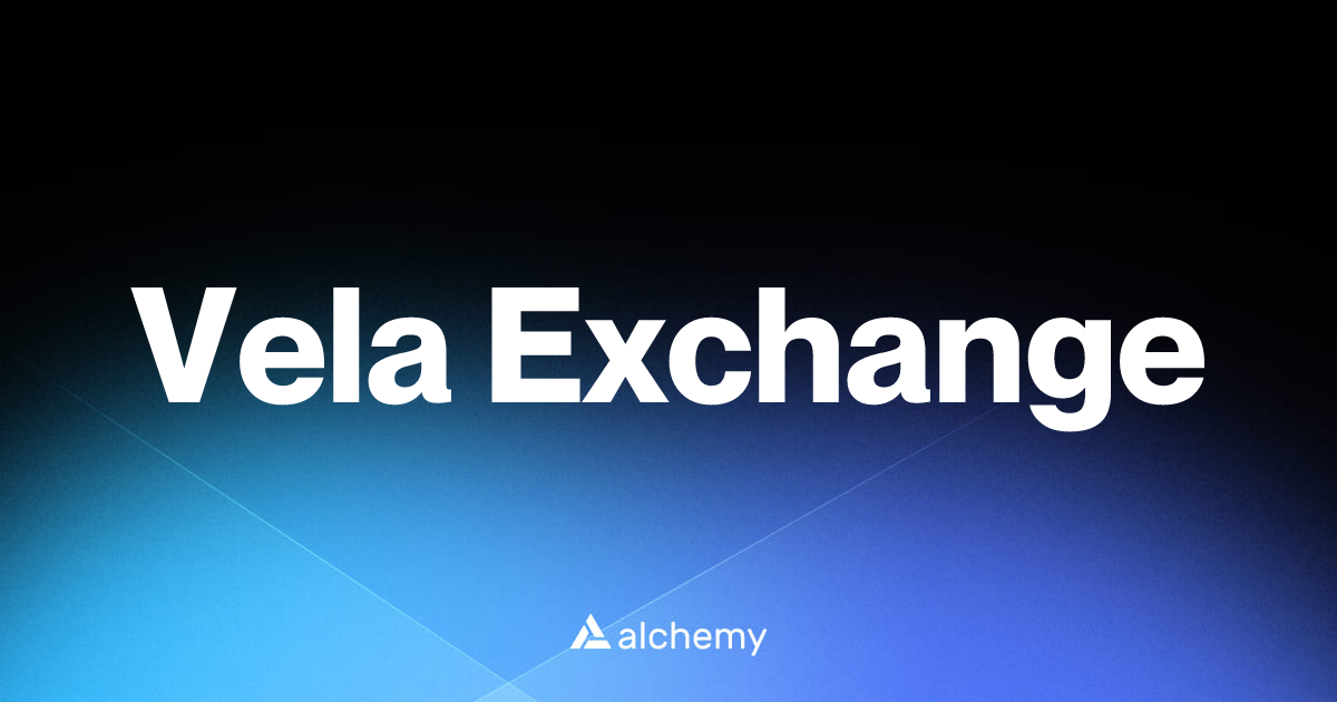 Vela Exchange - DeFi Dapps - Alchemy