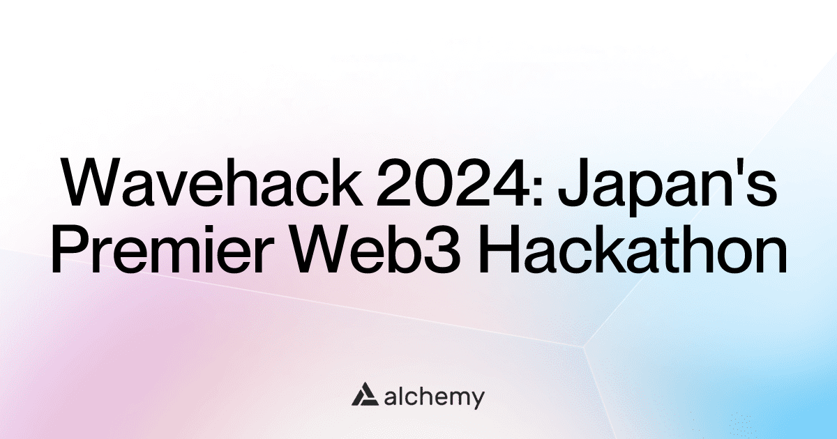 Wavehack 2024: Japan's Premier Web3 Hackathon