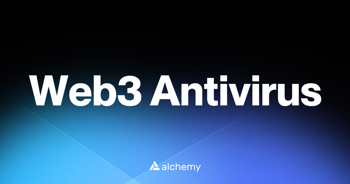 Web3 Antivirus - Web3 Security Tools - Alchemy