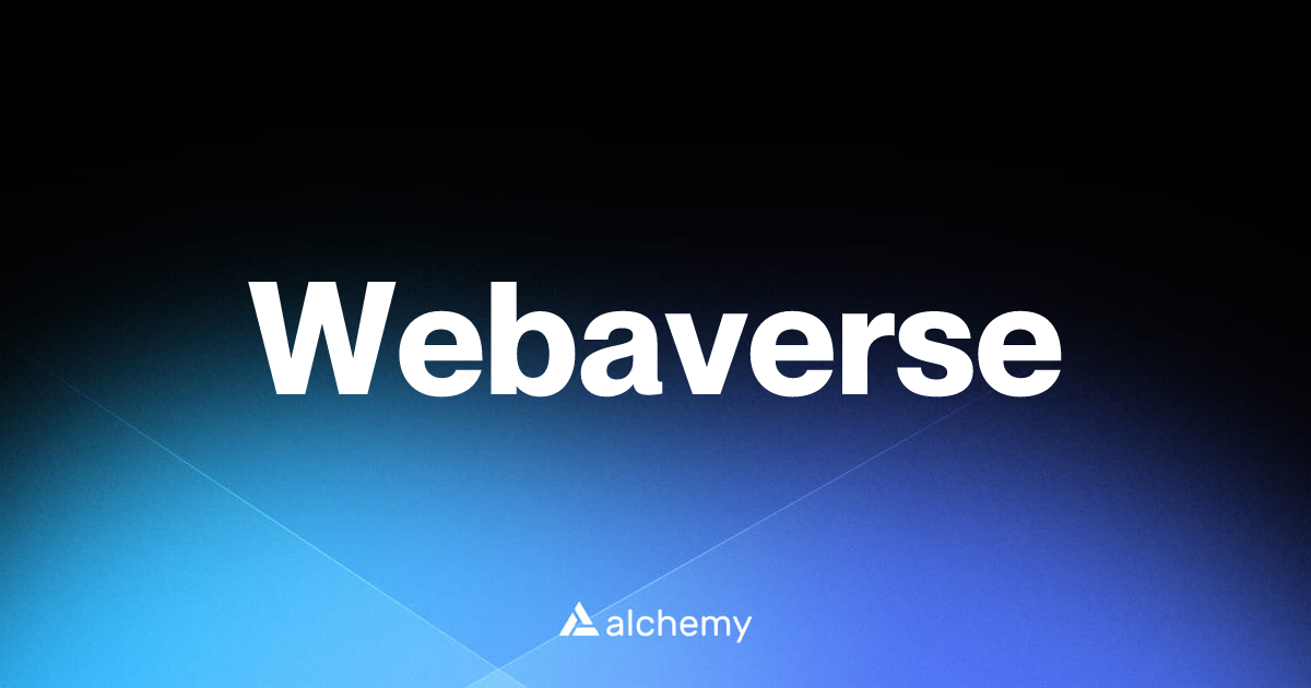 Webaverse - Web3 Gaming Tools - Alchemy