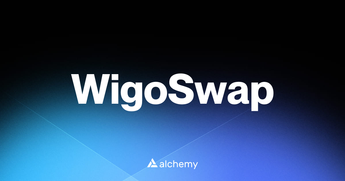 WigoSwap - DeFi Dapps - Alchemy
