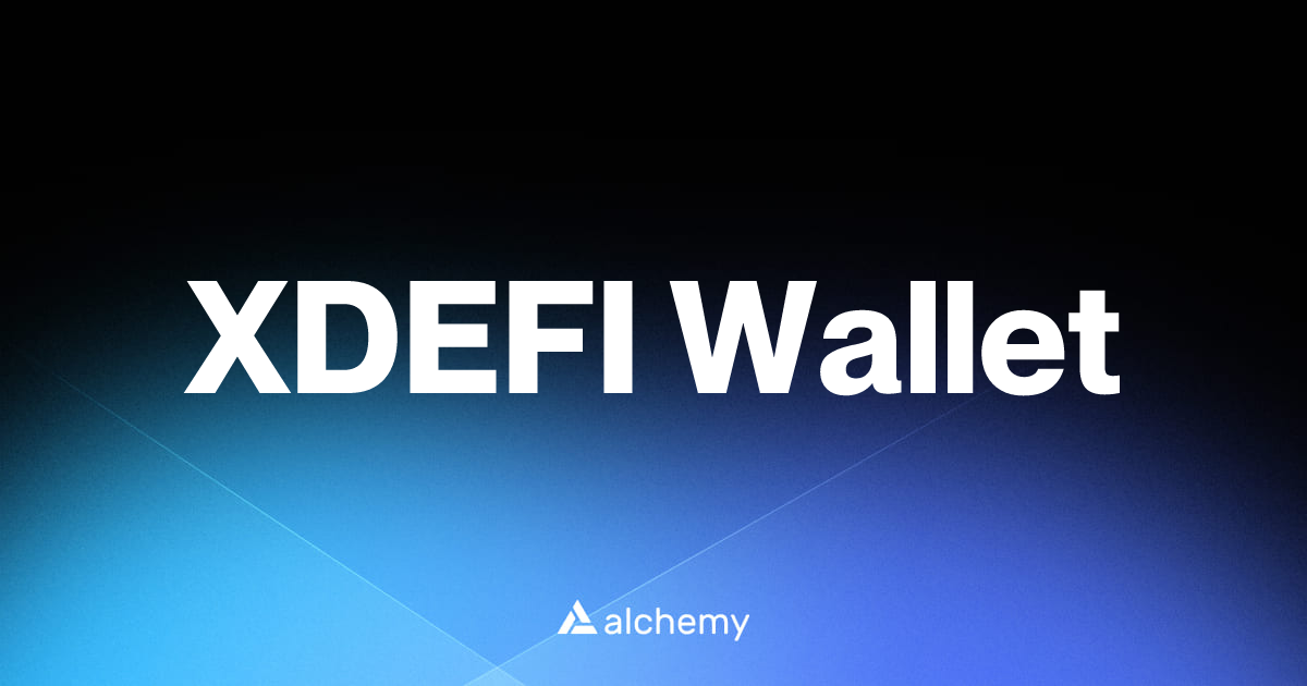 XDEFI Wallet - Web3 Wallets - Alchemy