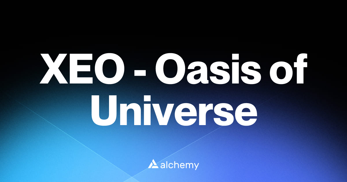 XEO - Oasis of Universe - Decentralized Games - Alchemy
