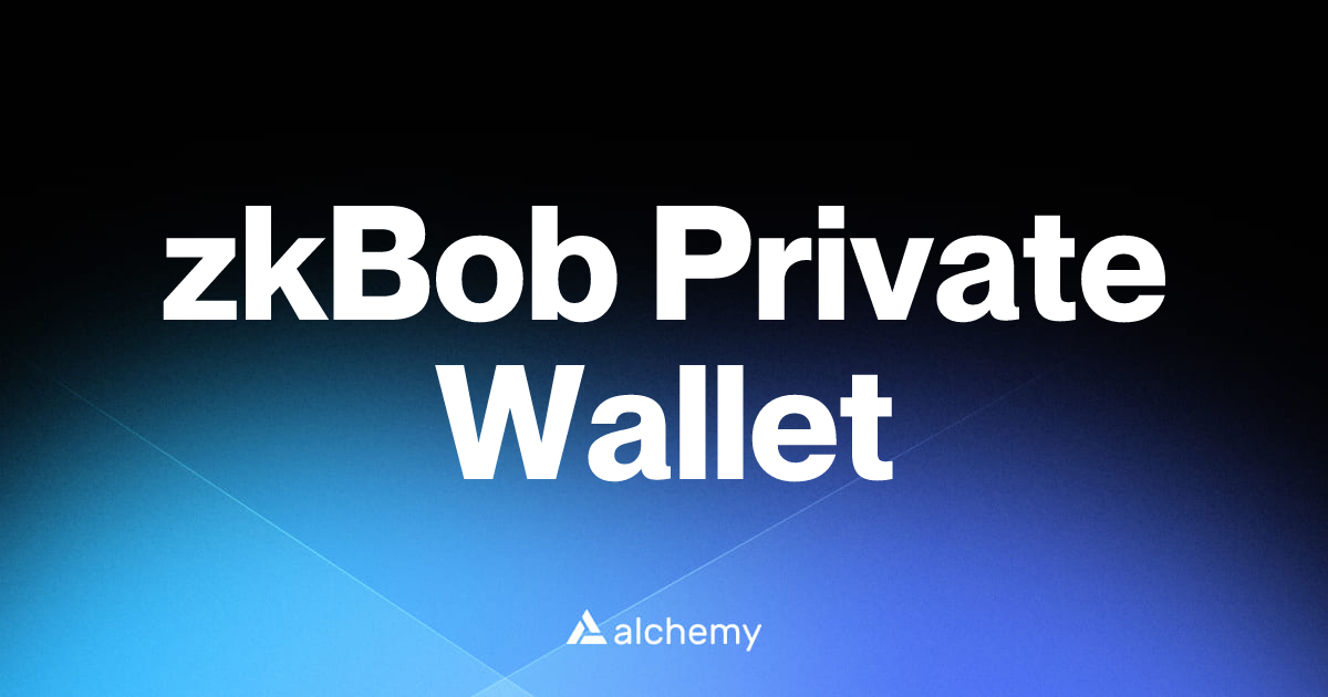 zkBob Private Wallet - Web3 Wallets - Alchemy